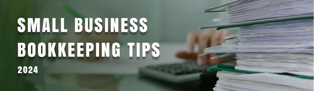 2024 Small Business Bookkeeping Tips | Lucia & Co. CPAs Inc.